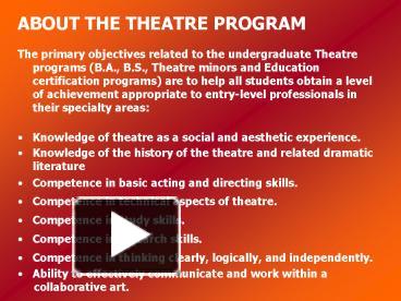 PPT – ABOUT THE THEATRE PROGRAM PowerPoint presentation | free to view ...