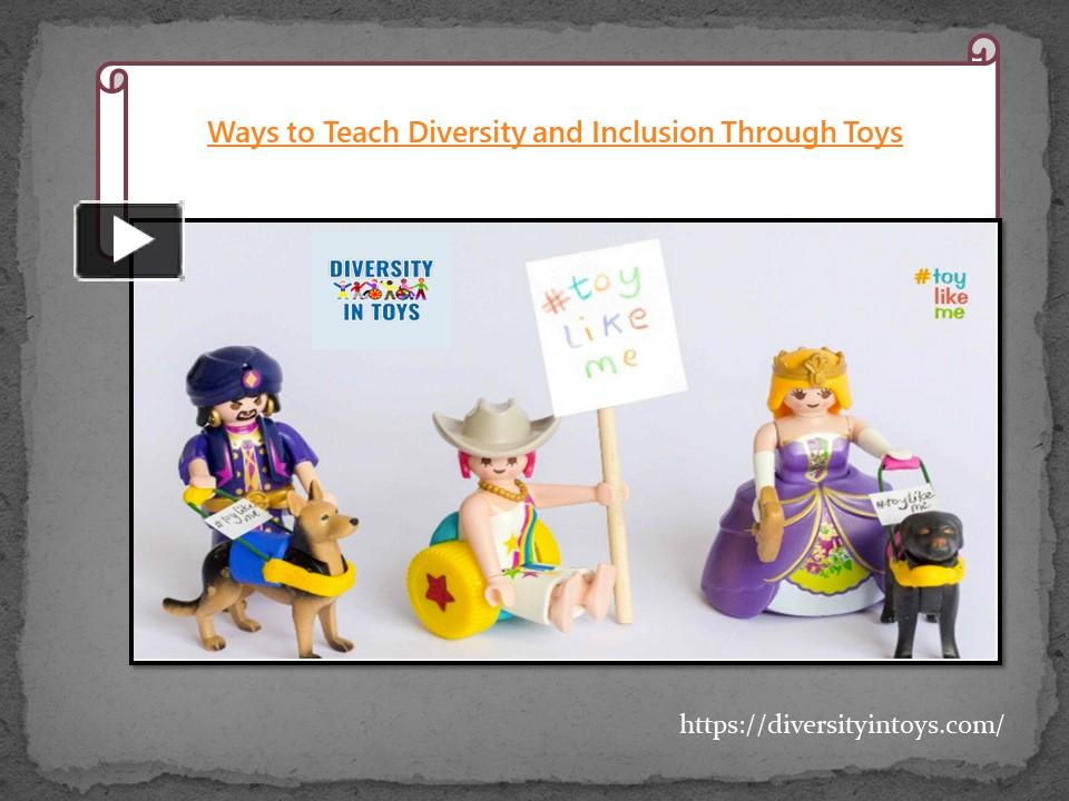 Ways to Teach Diversity and Inclusion Through Toys presentation | free ...