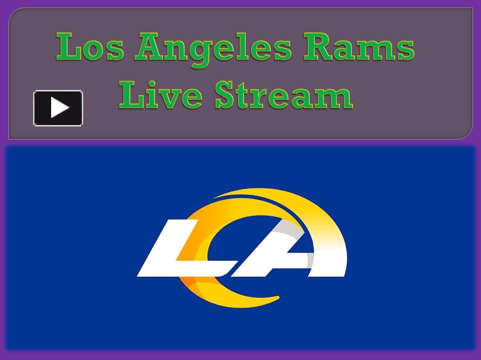 PPT – Los Angeles Rams Live Stream PowerPoint presentation | free to download - id: 9683ca-YzdiM