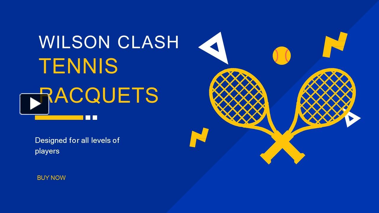 Wilson Clash Tennis Racquets make your match perfect presentation ...