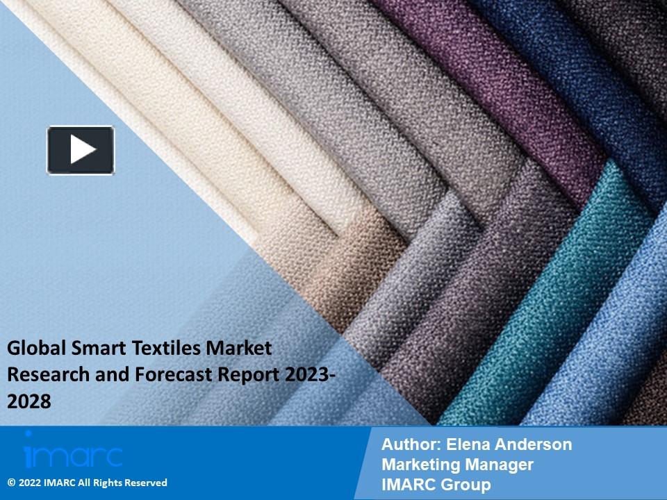 PPT – Smart Textiles Market PPT (2023-2028): Global Trends, Scope, Demand, Opportunity and ...