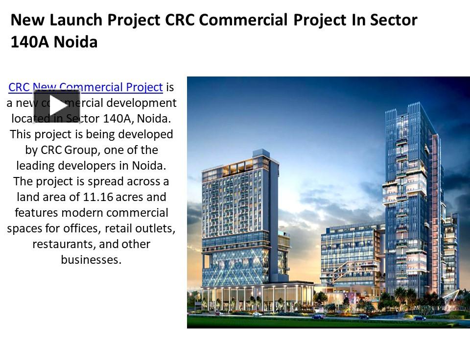 CRC Flagship Commercial New Project In Sector 140a Noida presentation | free to download