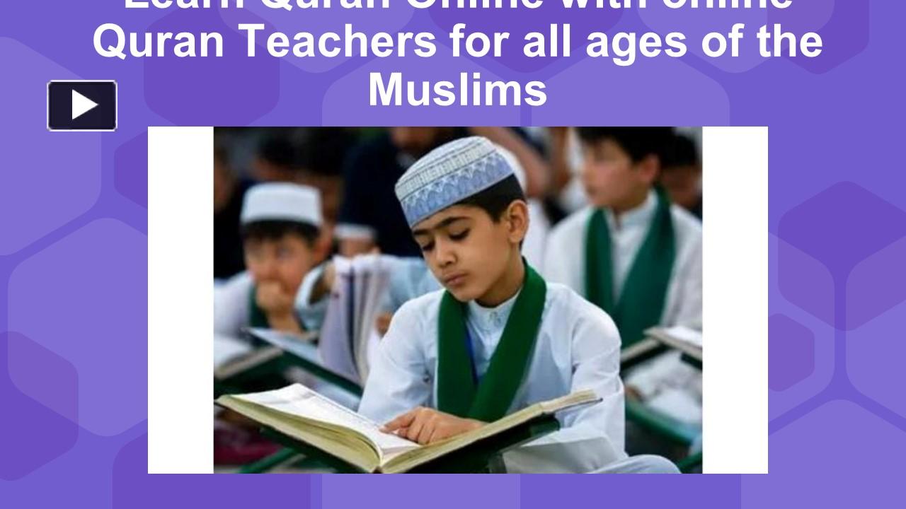 PPT – Learn Quran Online with online Quran teachers for all ages of the Muslims PowerPoint ...