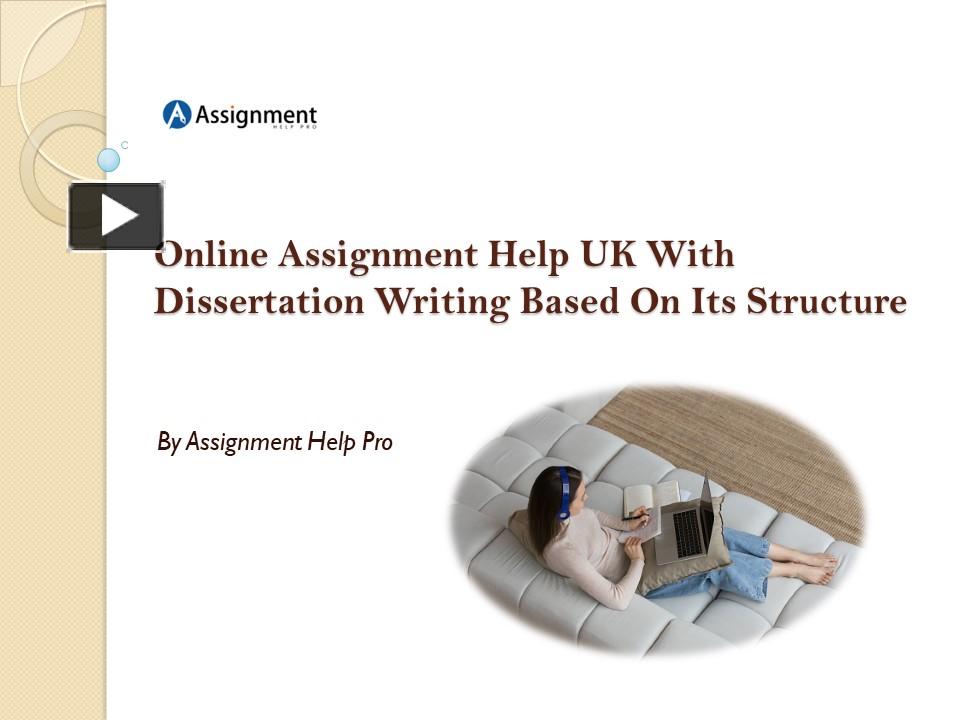 Online Assignment Help UK with Dissertation Writing Based on its Structure presentation | free ...