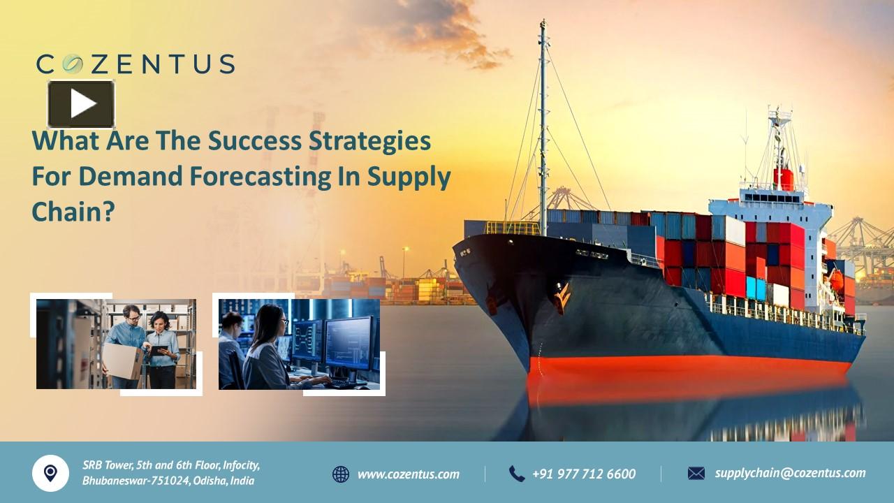 What Are The Success Strategies For Demand Forecasting In Supply Chain? presentation | free to ...