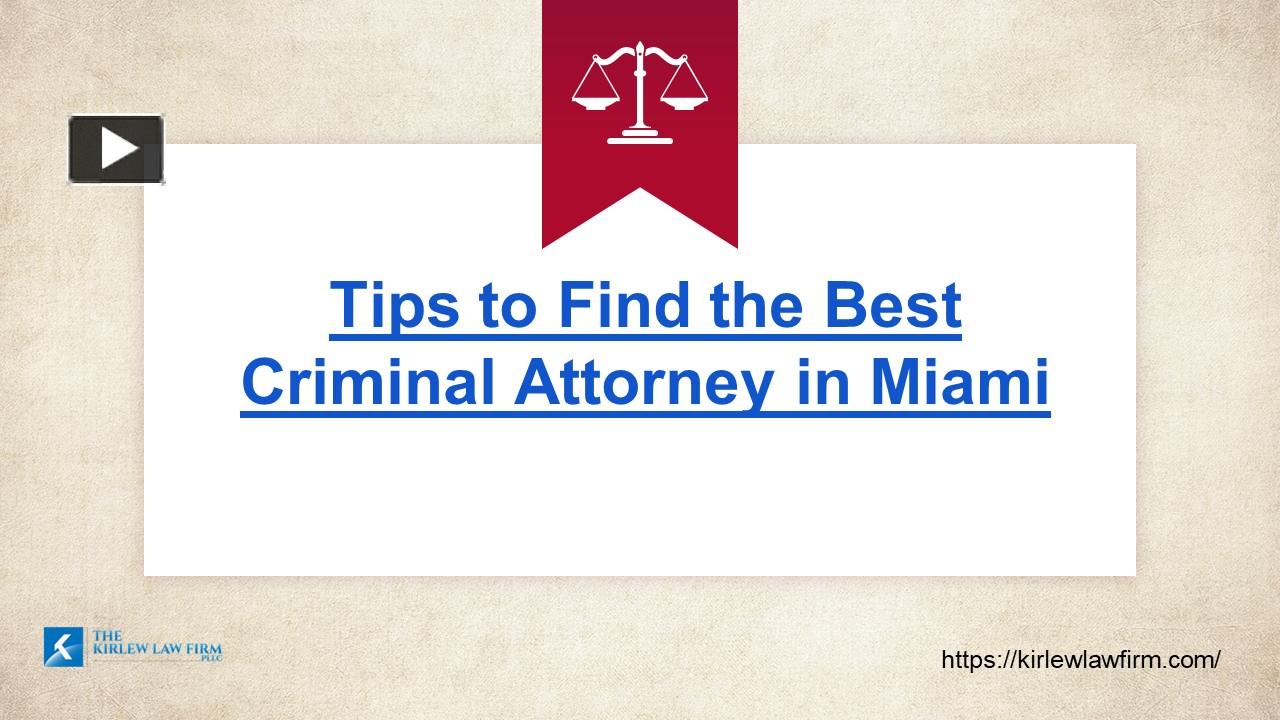 PPT – Tips to Find the Best Criminal Attorney in Miami PowerPoint presentation | free to ...