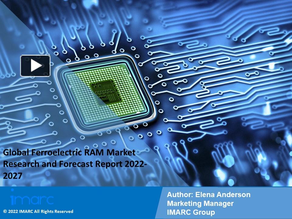 PPT – Ferroelectric Ram Market PPT: Demand, Trends and Business Opportunities 2022-27 PowerPoint ...