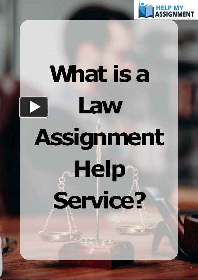 What is a Law Assignment Help Service? presentation | free to download