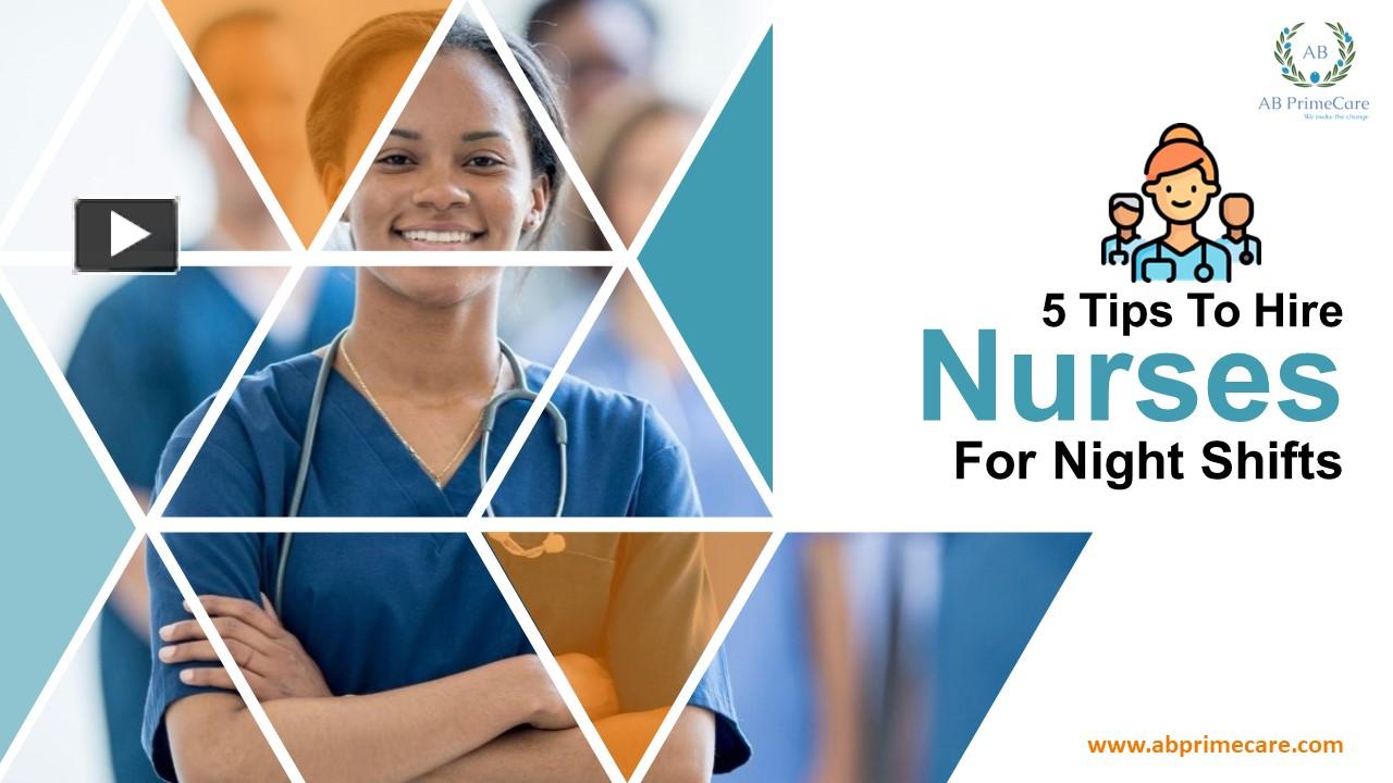 PPT – 5 Tips To Hire Nurses For Night Shifts PowerPoint presentation | free to download - id ...