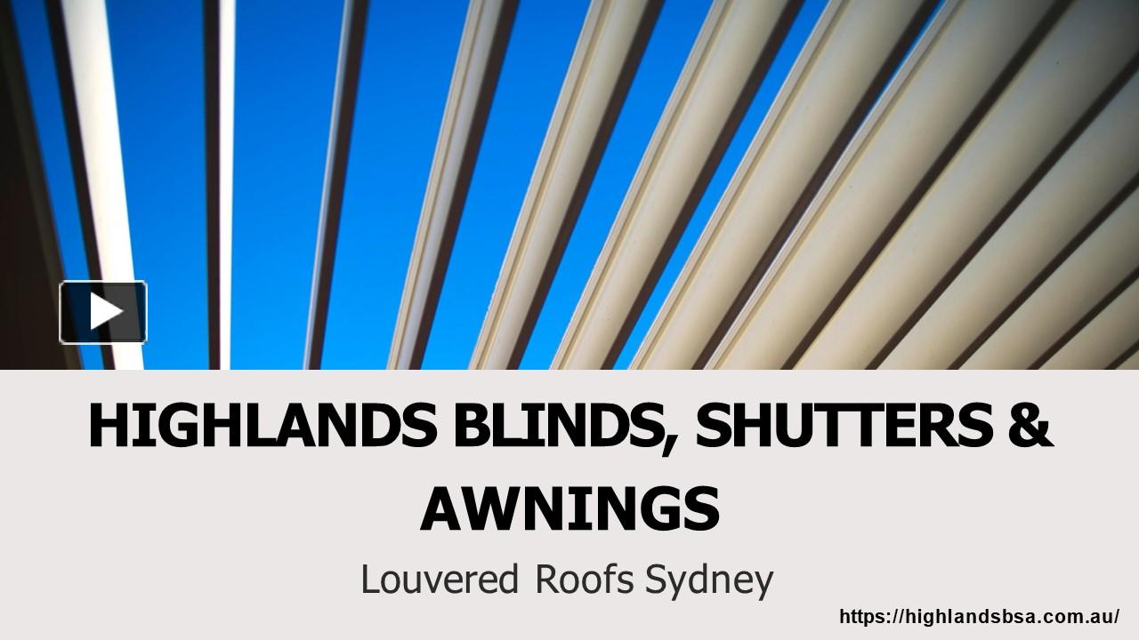 PPT – Retractable Roof Sydney | Highlands Blinds, Shutters & Awnings in AU PowerPoint ...