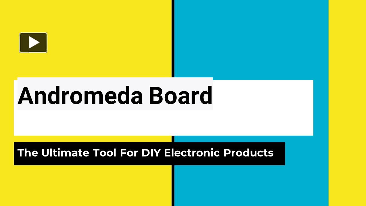 The Andromeda Board presentation | free to download
