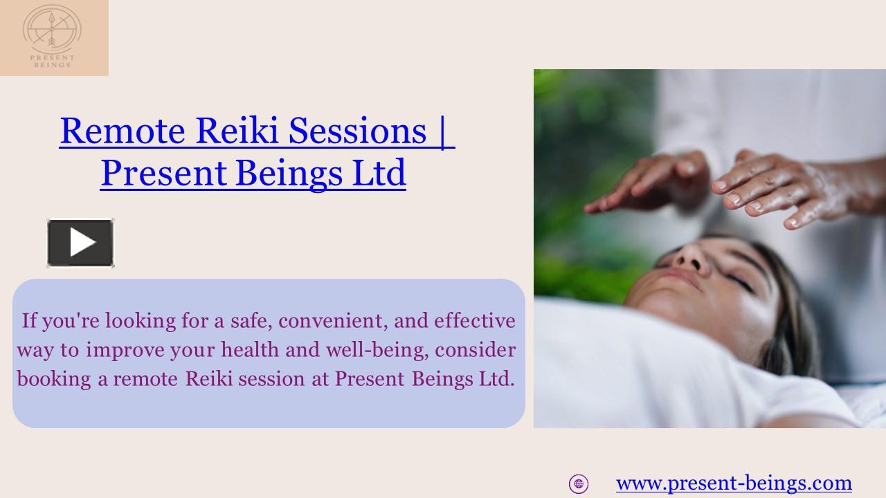 PPT – Remote Reiki Sessions at Present Beings | UK PowerPoint presentation | free to download ...