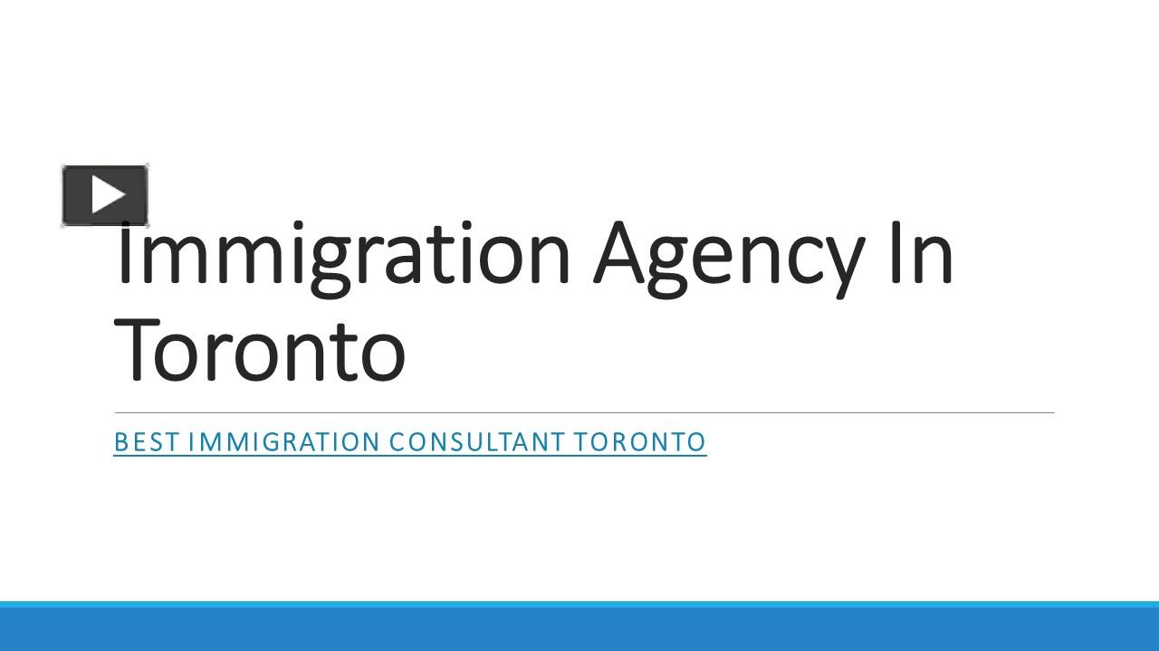 PPT – Immigration Agency In Toronto PowerPoint presentation | free to download - id: 968f31-ZjQ3Y