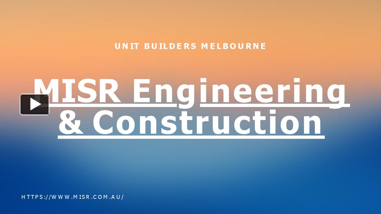 PPT – Design and Construct Builders Melbourne | MISR Engineering & Construction (1) PowerPoint ...