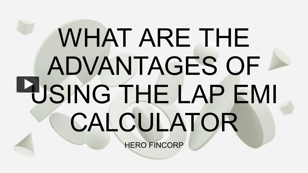 PPT – What Are the Advantages of Using the Lap Emi Calculator PowerPoint presentation | free to ...