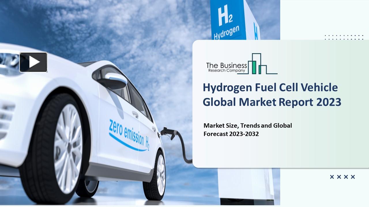 PPT – Hydrogen Fuel Cell Vehicle Market Growth Trajectory, Key Drivers And Trends PowerPoint ...