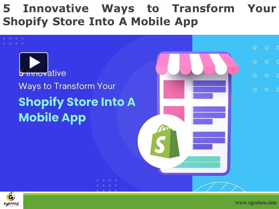 PPT – 5 Innovative Ways to Transform Your Shopify Store Into A Mobile App PowerPoint ...