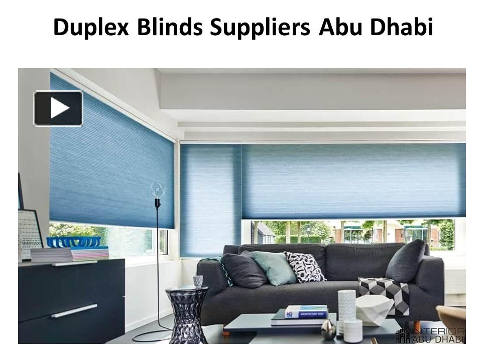 Duplex Blinds Suppliers Abu Dhabi presentation | free to download