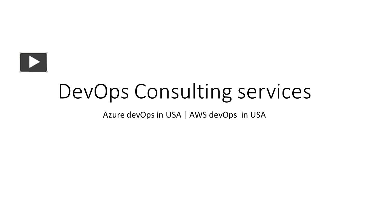 PPT – DevOps Consulting Services | Azure DevOps | AWS DevOps | USA PowerPoint presentation ...