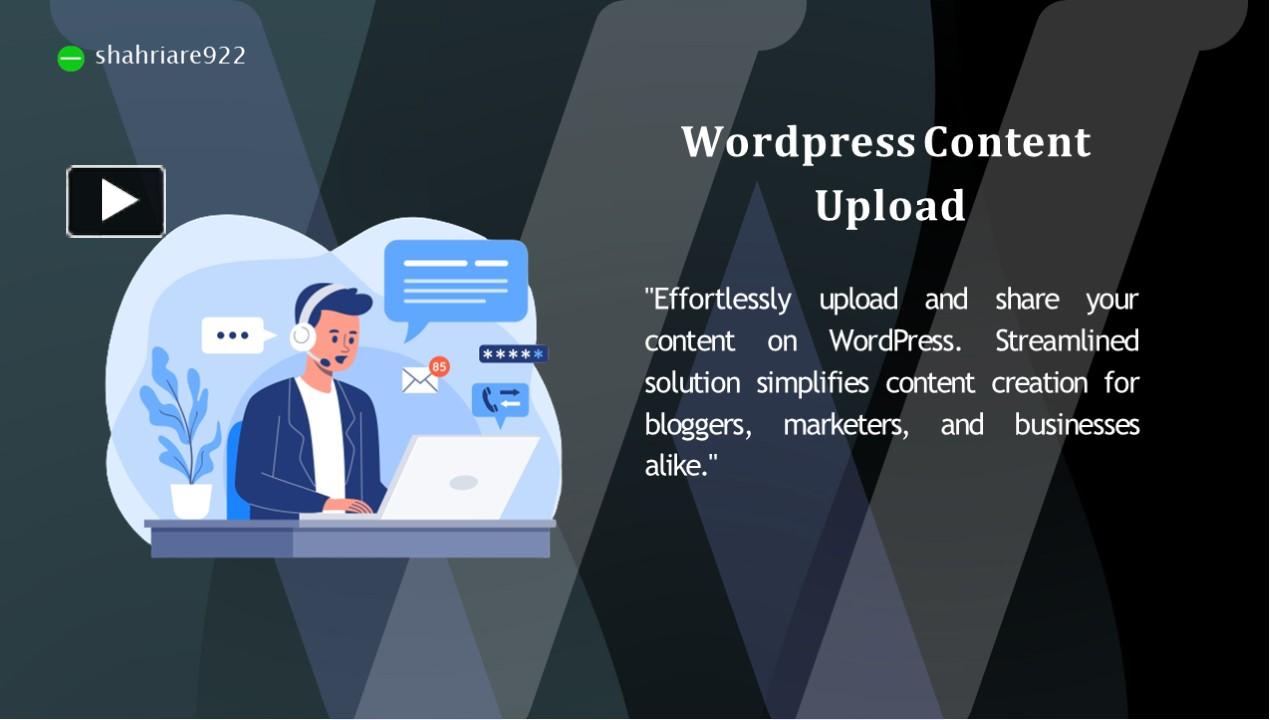 PPT – WordPress Content Upload PowerPoint presentation | free to download - id: 969657-ZGU1Z