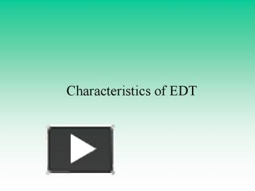 Characteristics of EDT presentation | free to view