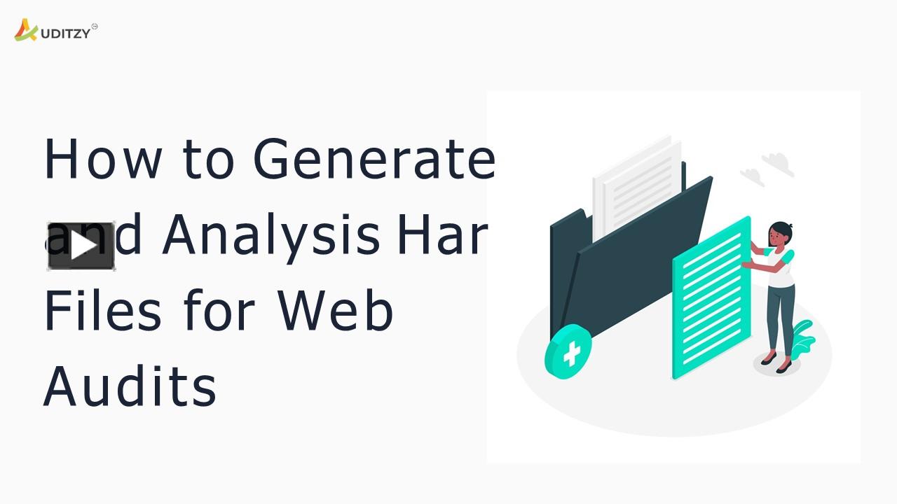 PPT – How to Generate and Analysis Har Files for Web Audits PowerPoint presentation | free to ...