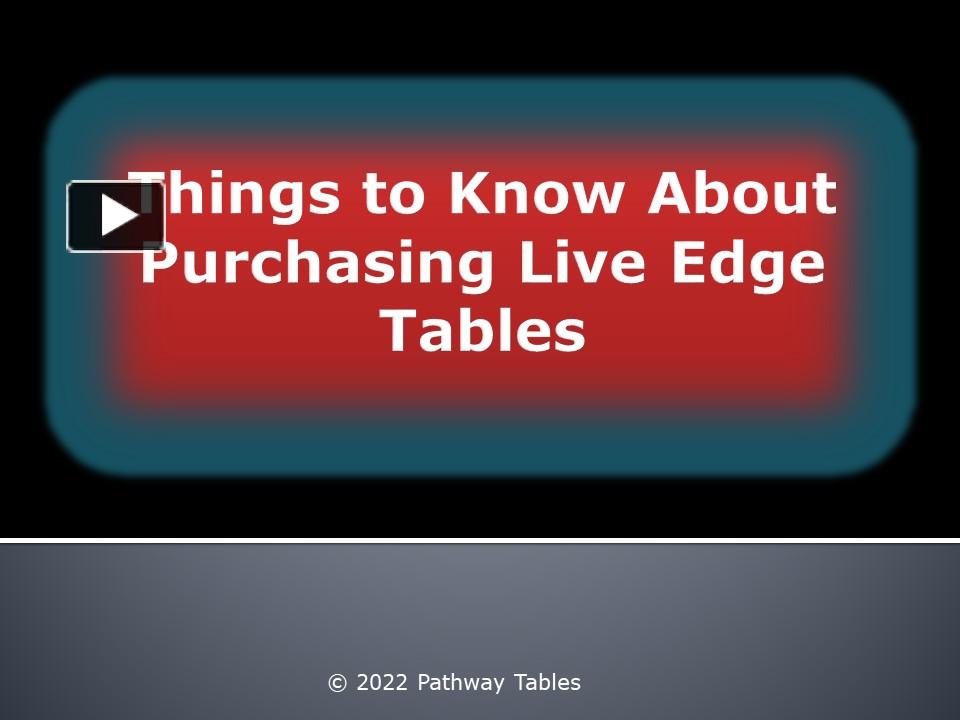 PPT – Things to Know About Purchasing Live Edge Tables PowerPoint presentation | free to ...