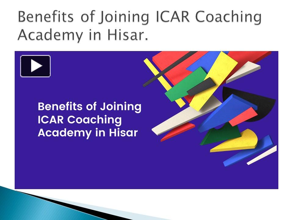 PPT – ICAR Coaching Academy in Hisar PowerPoint presentation | free to download - id: 969a40-YTBiN