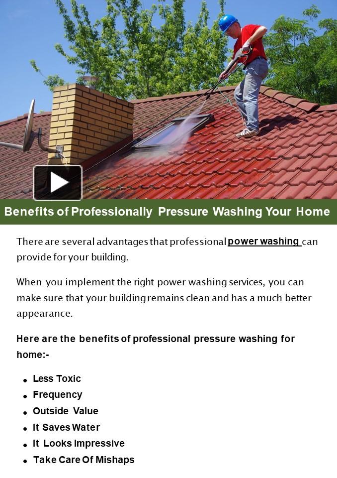 PPT – Benefits of Professionally Pressure Washing Your Home PowerPoint presentation | free to ...