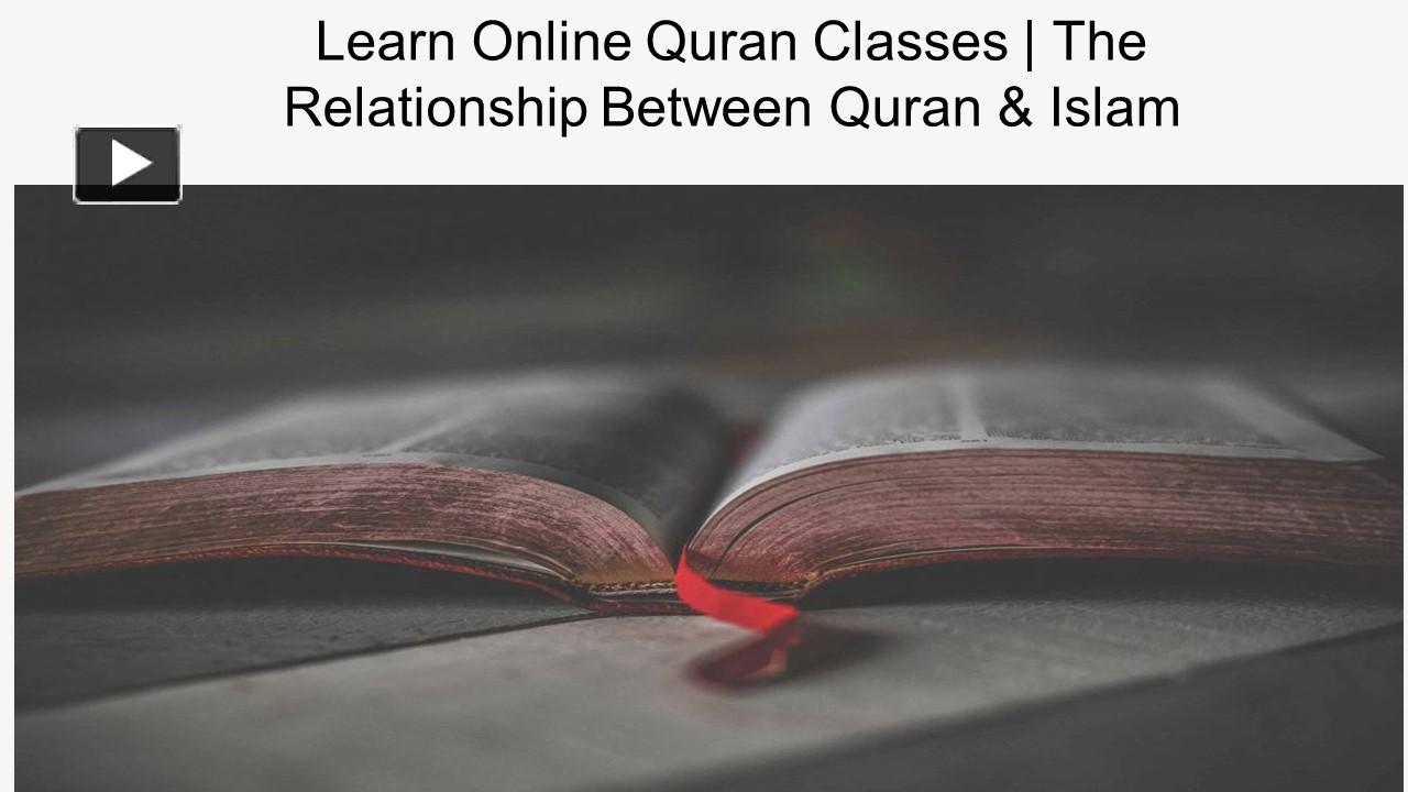 PPT – Learn Online Quran Classes | The Relationship Between Quran & Islam PowerPoint ...