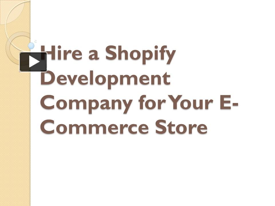 PPT – Hire a Shopify Development Company for Your E-Commerce Store PowerPoint presentation ...