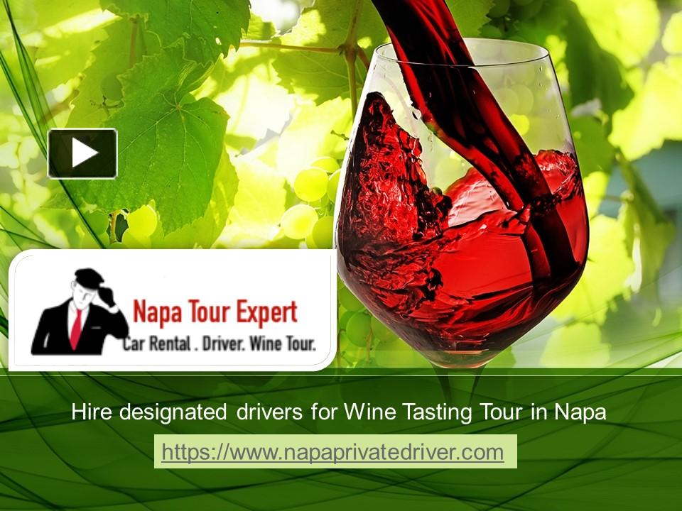 PPT – Hire designated drivers for Wine Tasting Tour in Napa PowerPoint presentation | free to ...