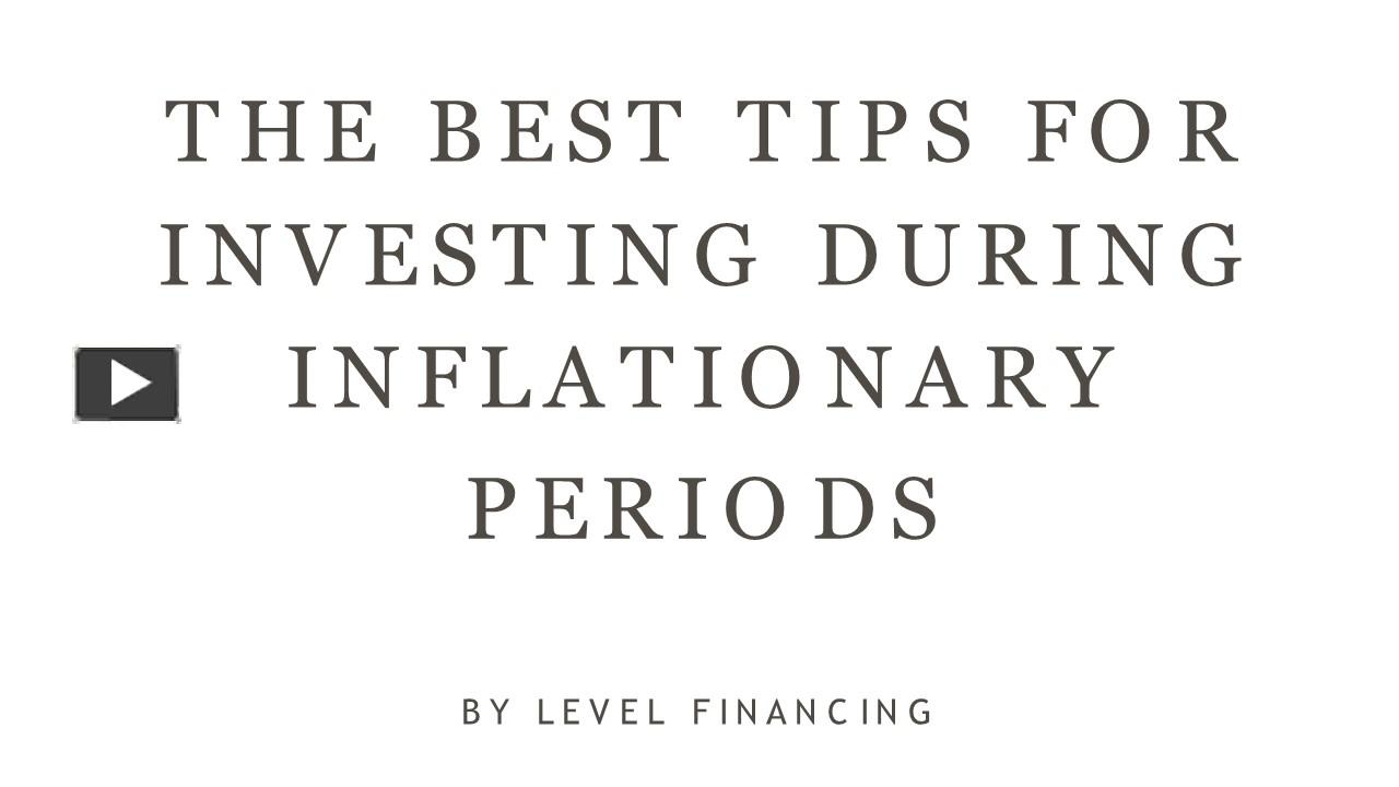 PPT – The Best Tips for Investing During Inflationary Periods ...