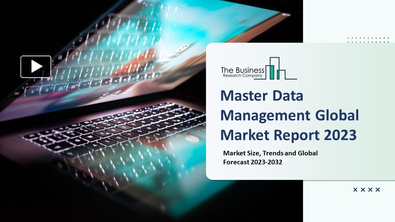 PPT – Master Data Management Market - Growth, Strategy Analysis, And Forecast 2032 PowerPoint ...