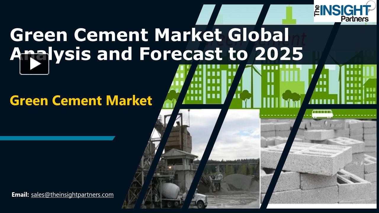 Green Cement Market Size, Growth and Industry Analysis by 2025 presentation | free to download
