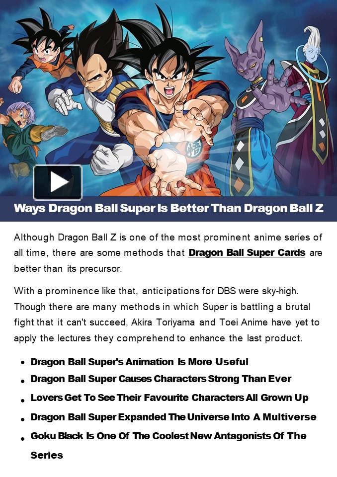 Ways Dragon Ball Super Is Better Than Dragon Ball Z presentation | free to download