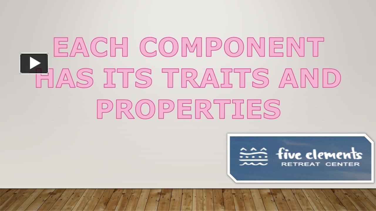 PPT – Each component has its traits and properties PowerPoint presentation | free to download ...