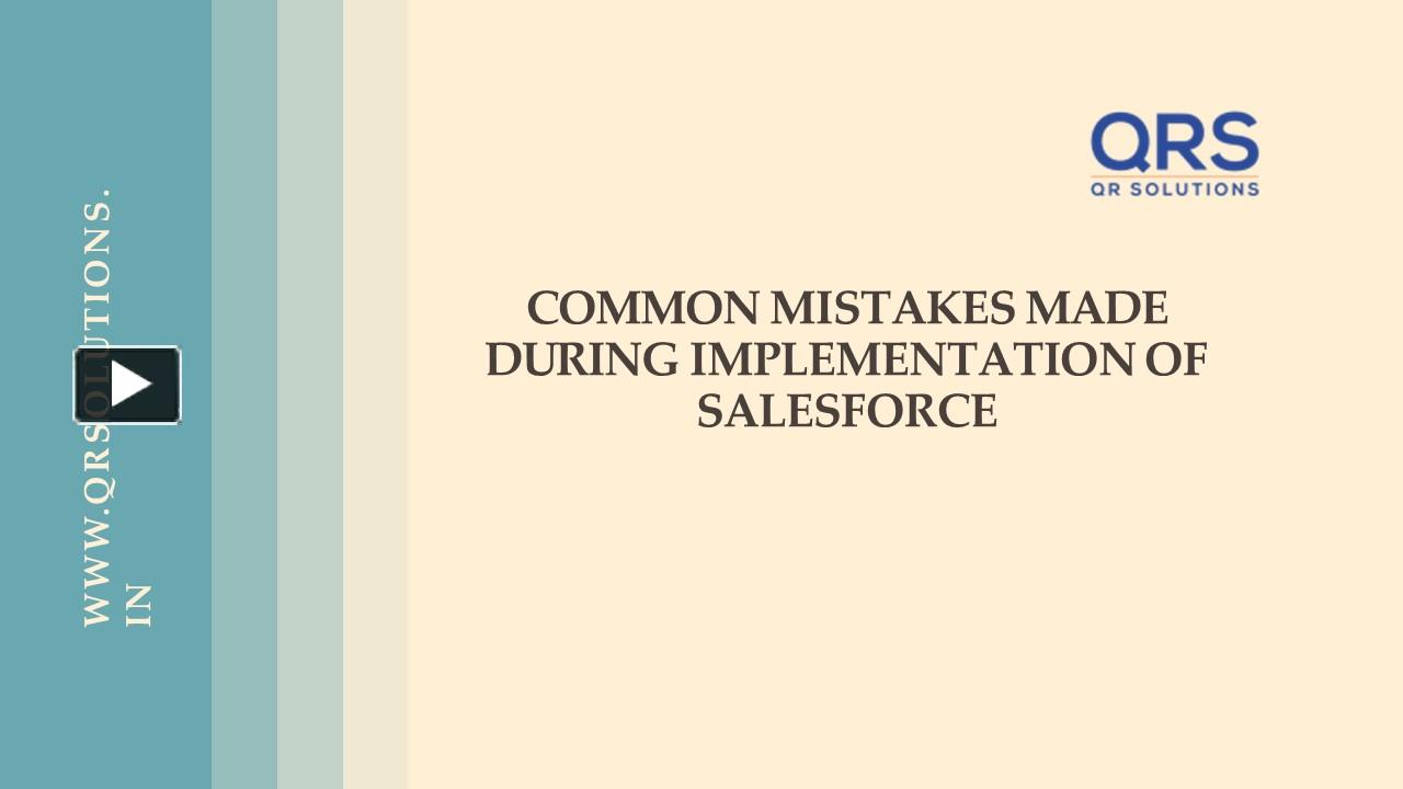 Ppt 3 Common Mistakes Made During Implementation Of Salesforce Qr