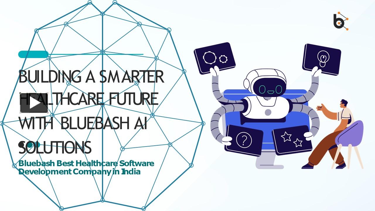 Building a Smarter Healthcare Future with Bluebash AI Solutions presentation | free to download