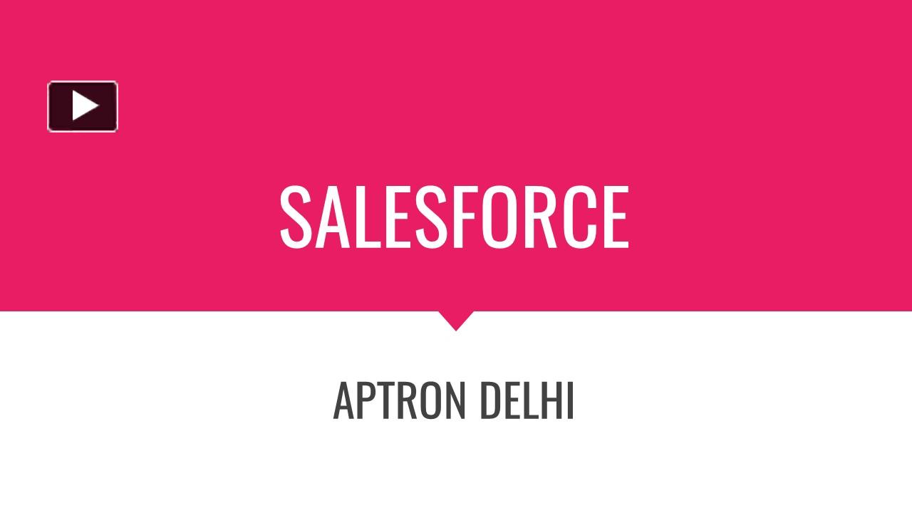 Ppt Salesforce Training In Delhi Powerpoint Presentation Free To Download Id 96a422 Nzg2n