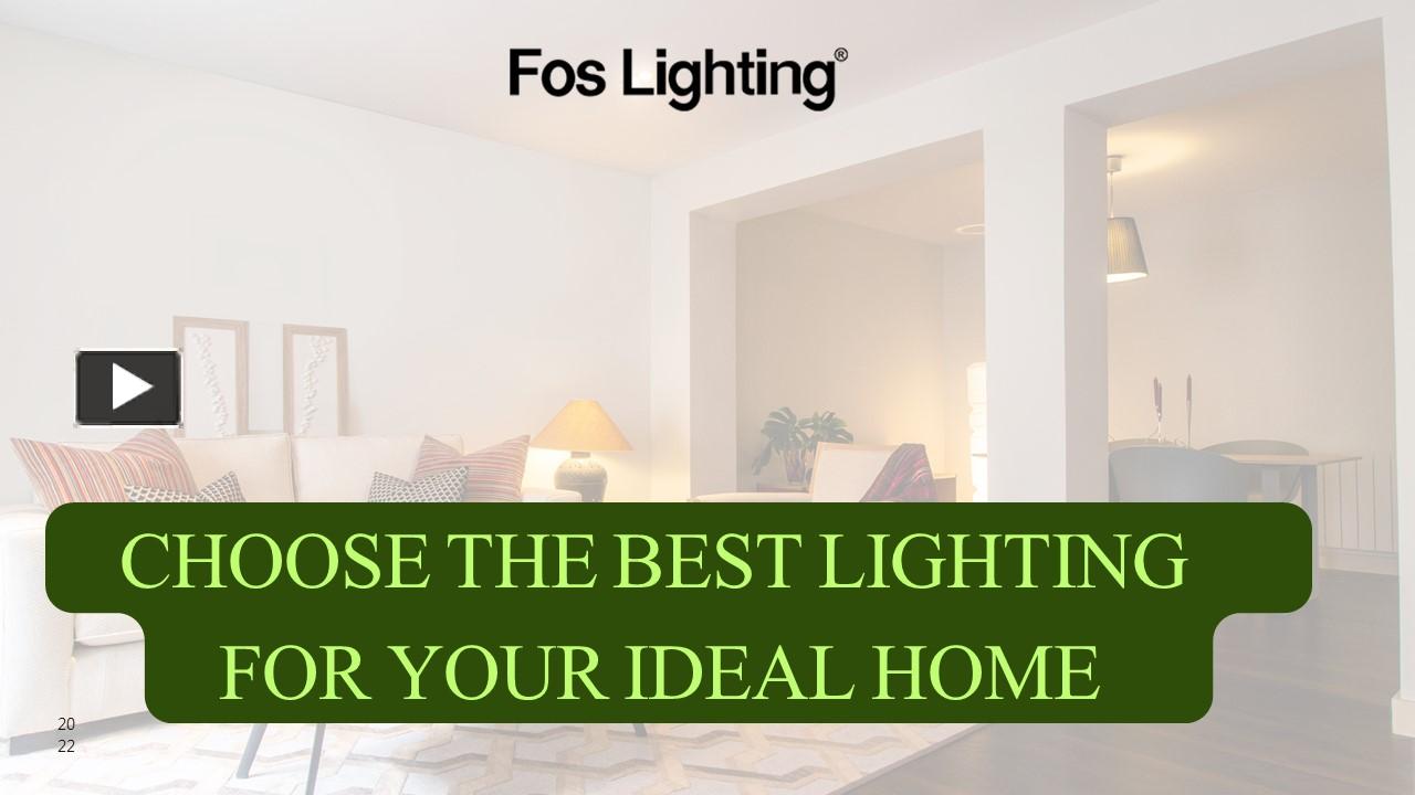 PPT – Choose the Best Lighting for Your Ideal Home PowerPoint ...