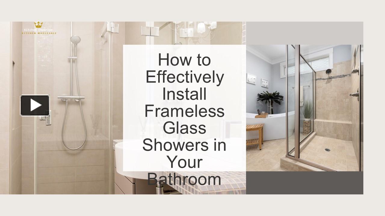 PPT – How to Effectively Install Frameless Glass Showers in Your Bathroom PowerPoint ...