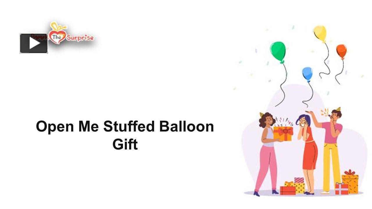 PPT – Open Me Balloon Gift Delivery – Best Surprise Gift for Your Beloved PowerPoint ...
