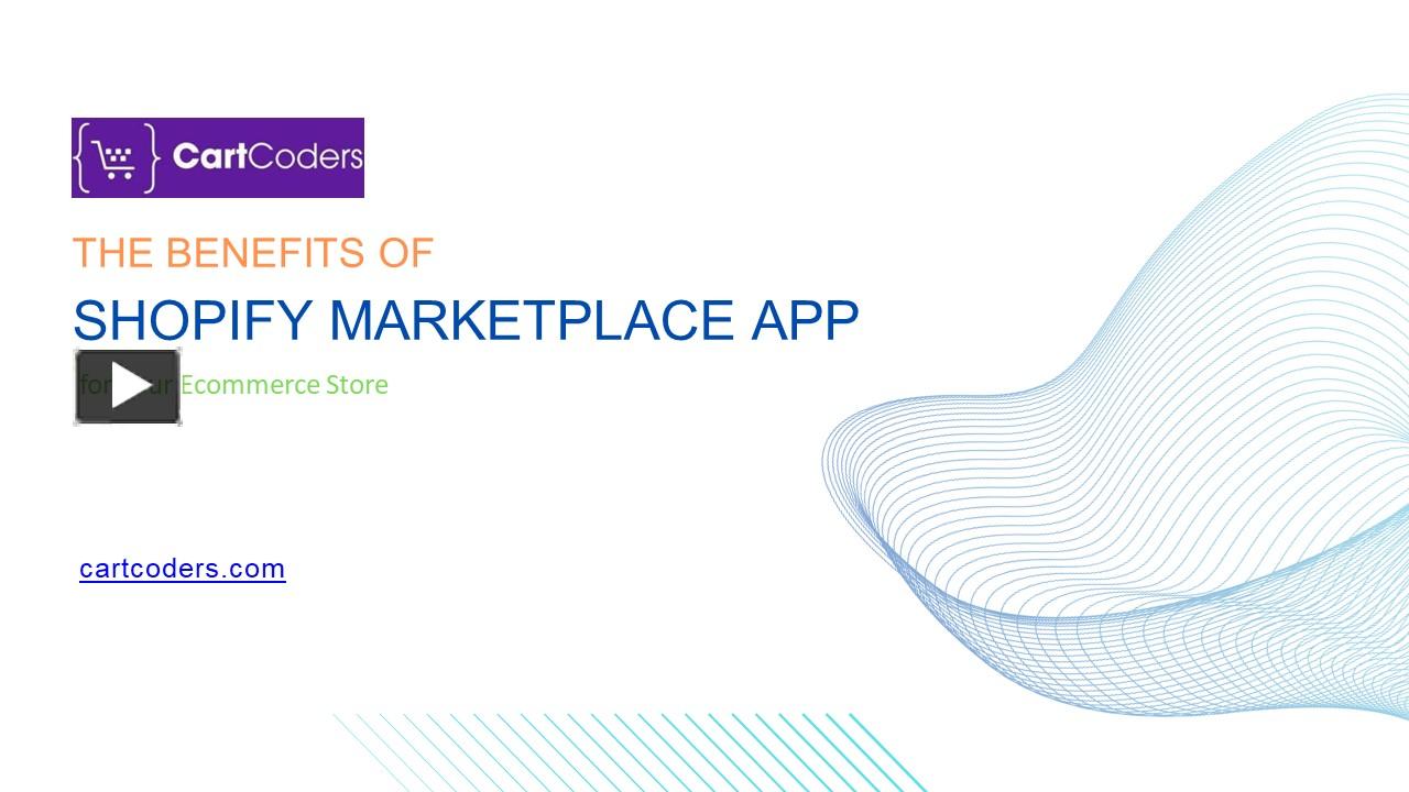 PPT – The Benefits of Shopify Marketplace App for your Ecommerce Store PowerPoint presentation ...