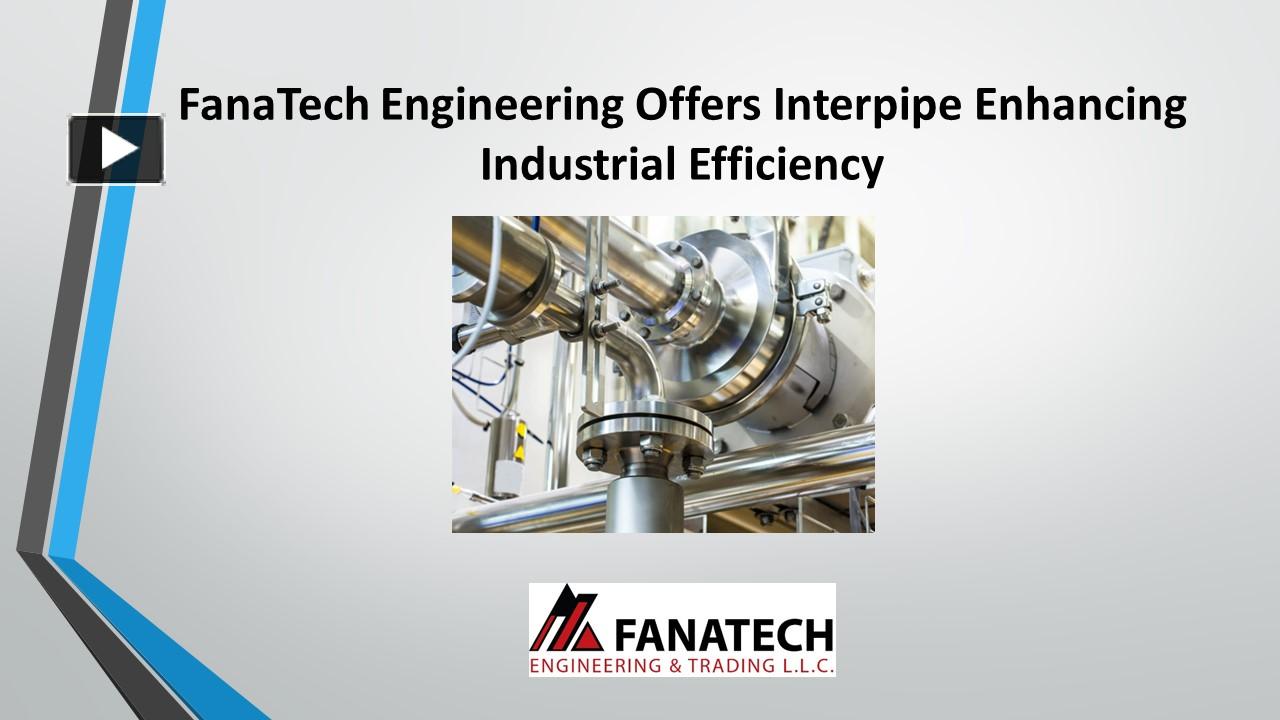 PPT – FanaTech Engineering Offers Interpipe: Enhancing Industrial Efficiency PowerPoint ...