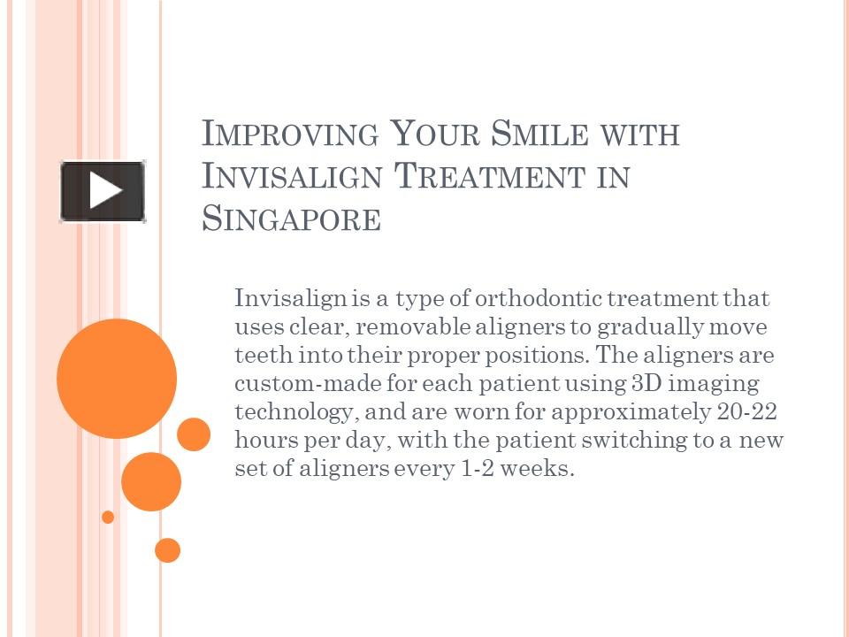 PPT – Improving Your Smile with Invisalign Treatment in Singapore PowerPoint presentation | free ...