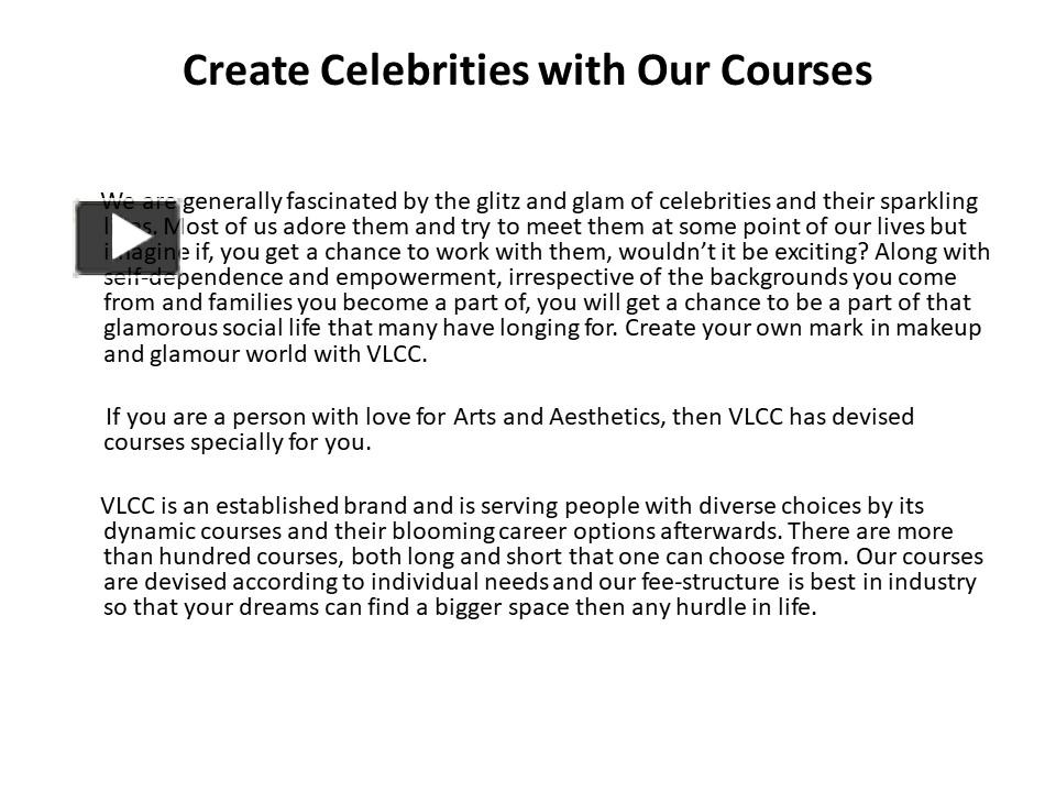 PPT – vlcc create celebrities with our courses PowerPoint presentation | free to download - id ...