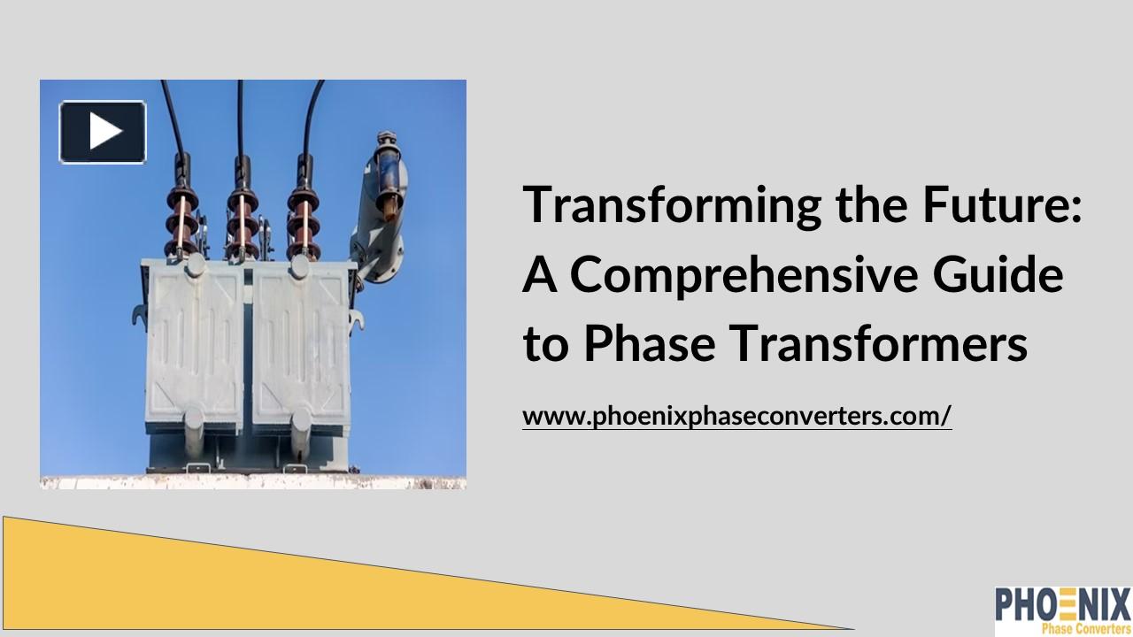 PPT – Transforming the Future A Comprehensive Guide to Phase Transformers PowerPoint ...