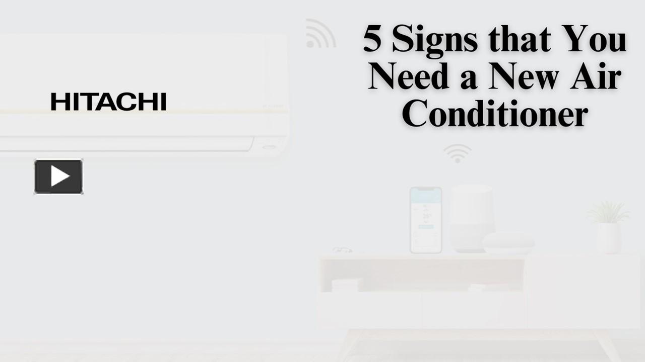 PPT – 5 Signs that You Need a New Air Conditioner PowerPoint presentation | free to download ...