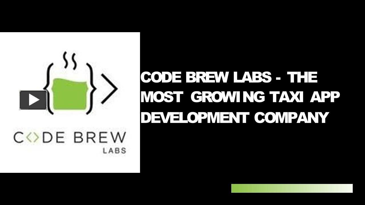 PPT – Code Brew Labs - The Most Growing Taxi App Development Company PowerPoint presentation ...